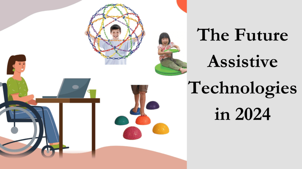 Assistive Technologies