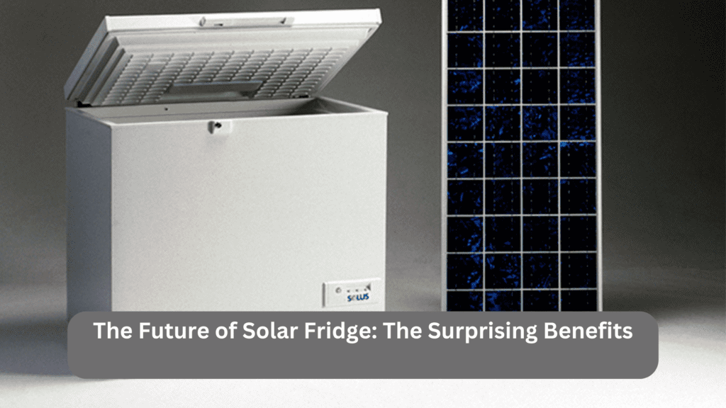 Solar Fridge